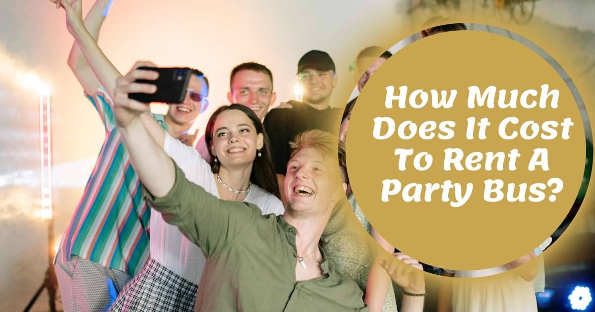 Party Bus Rental Cost