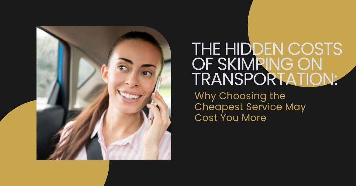 The Hidden Costs Of The Cheaply-Priced Transportation